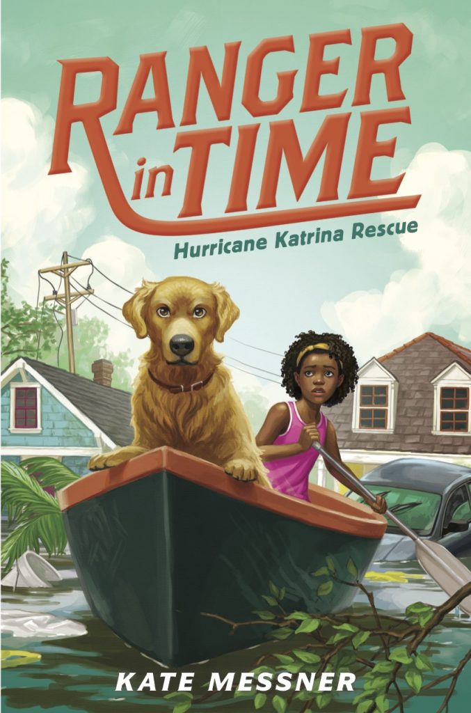 Ranger in Time: Hurricane Katrina Rescue is out today! – Kate Messner